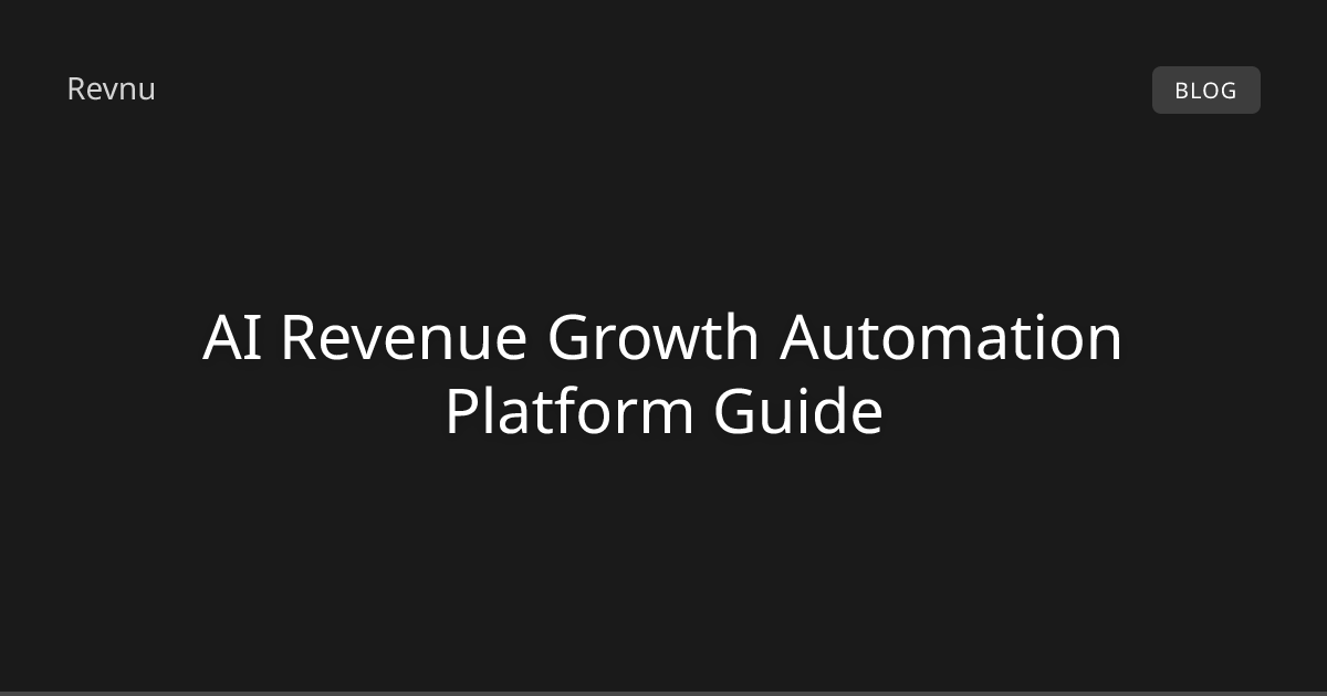 AI Revenue Growth Automation Platform Guide | Revnu